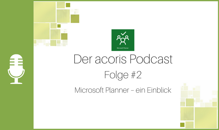 acoris Podcast #02 – Microsoft Planner – ein Einblick | acoris AG